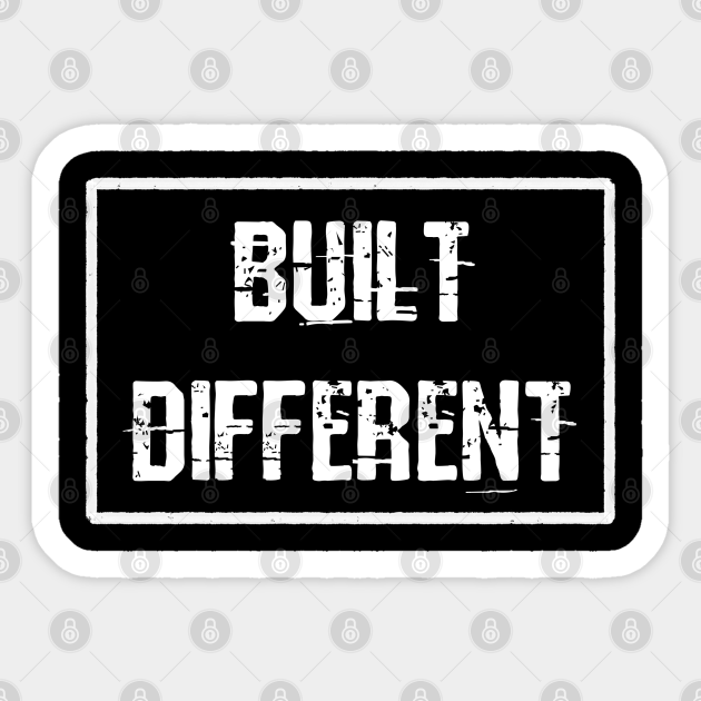 Built Different - Built Different - Sticker | TeePublic